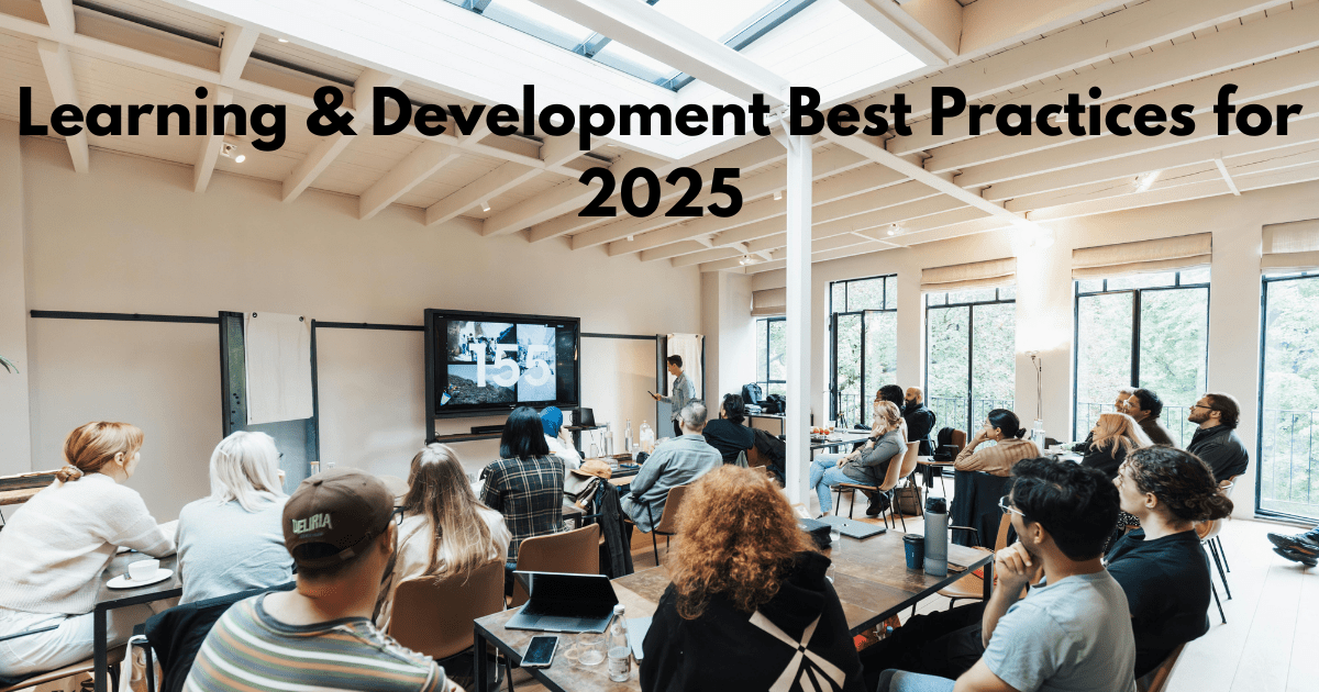 Learning & Development Best Practices for 2025