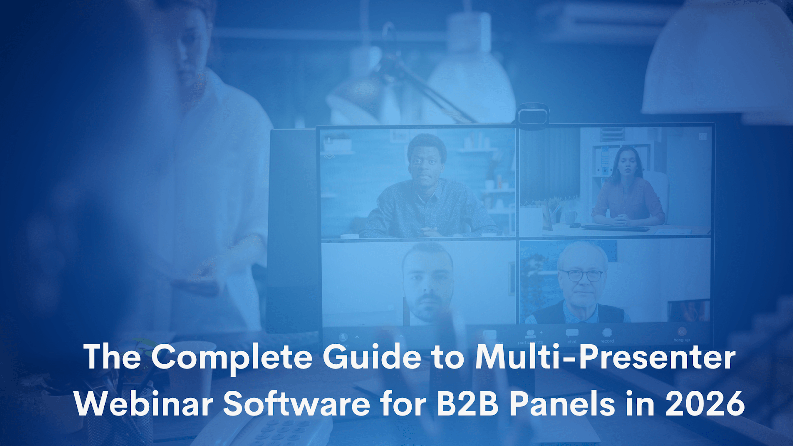 The Complete Guide to Multi-Presenter Webinar Software in 2026